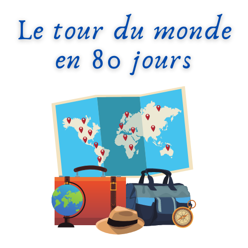 Le tour du monde en 80 jours, ma progression